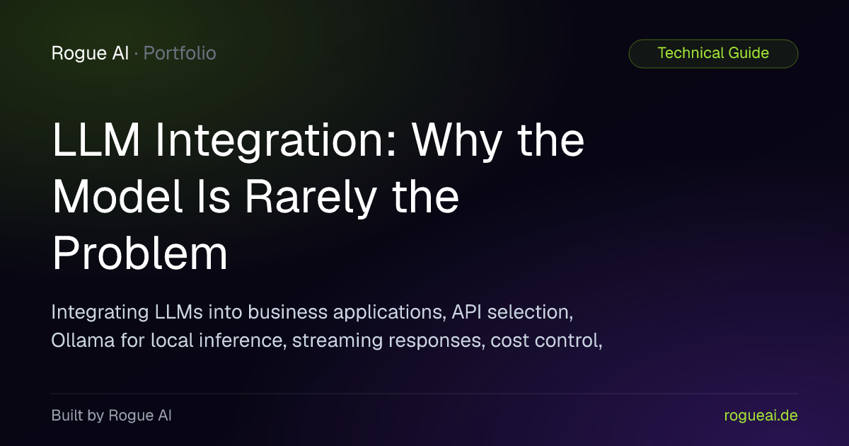 LLM Integration: Why the Model Is Rarely the Problem